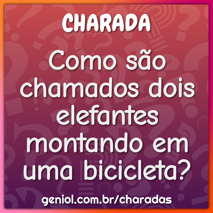 Charadas com Respostas - Geniol